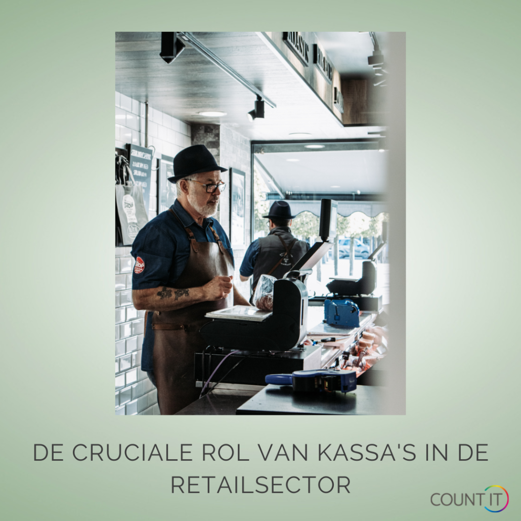 De Cruciale Rol van Kassa's in de Retailsector - Count-IT